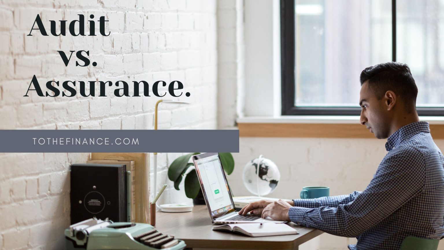 Audit VS. Assurance