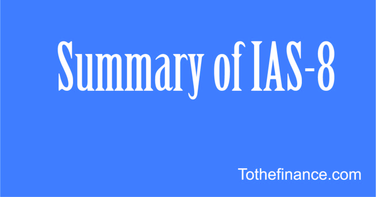 IAS 8 Accounting Policies Changes In Accounting Estimates And Errors IAS 8 Accounting Policies Changes In Accounting Estimates And Errors